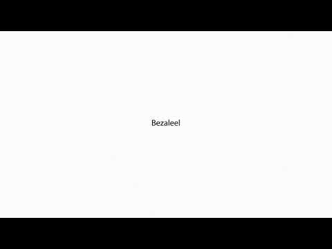 Bezaleel PRONUNCIATION