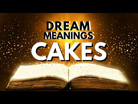 Dream Meaning of Cakes, Pancakes, Wedding Cake, Baking a Cake