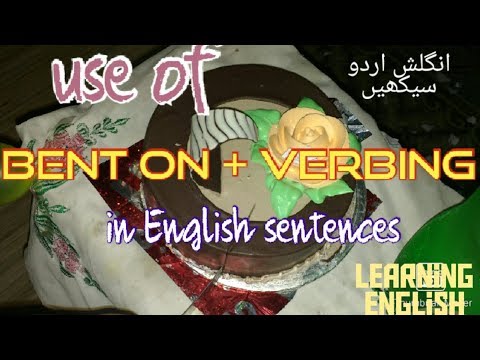 Learn English how to Use of bent on in sentences in Urdu Hindi / learning English language