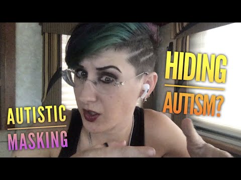 Camouflaging Autism - What is Autistic Masking?