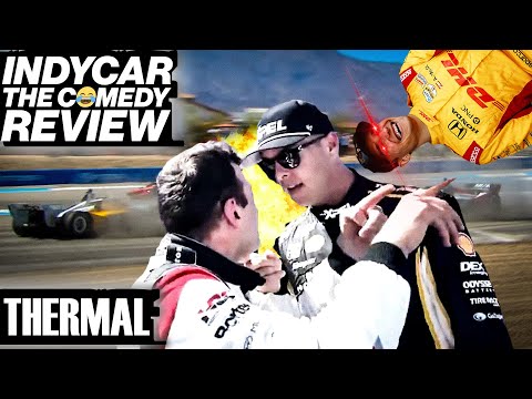 Indycar 2025: The Thermal Club Comedy Review