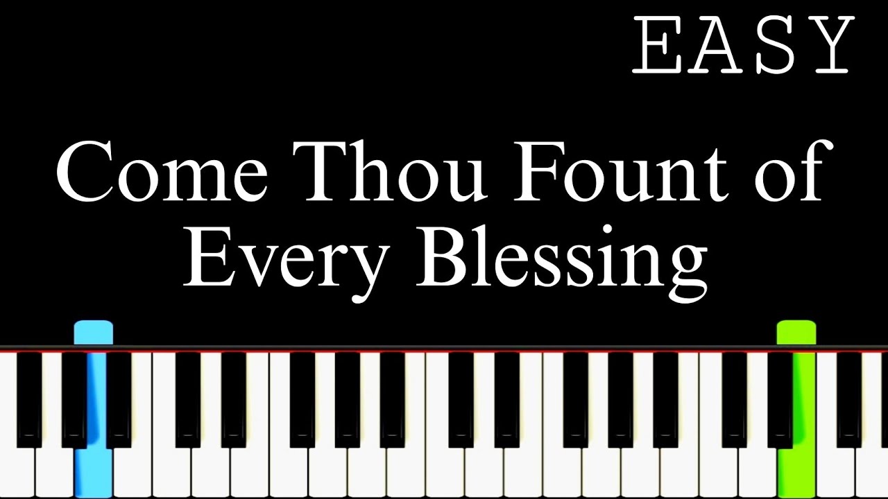 Come Thou Fount Of Every Blessing | Easy Piano Tutorial