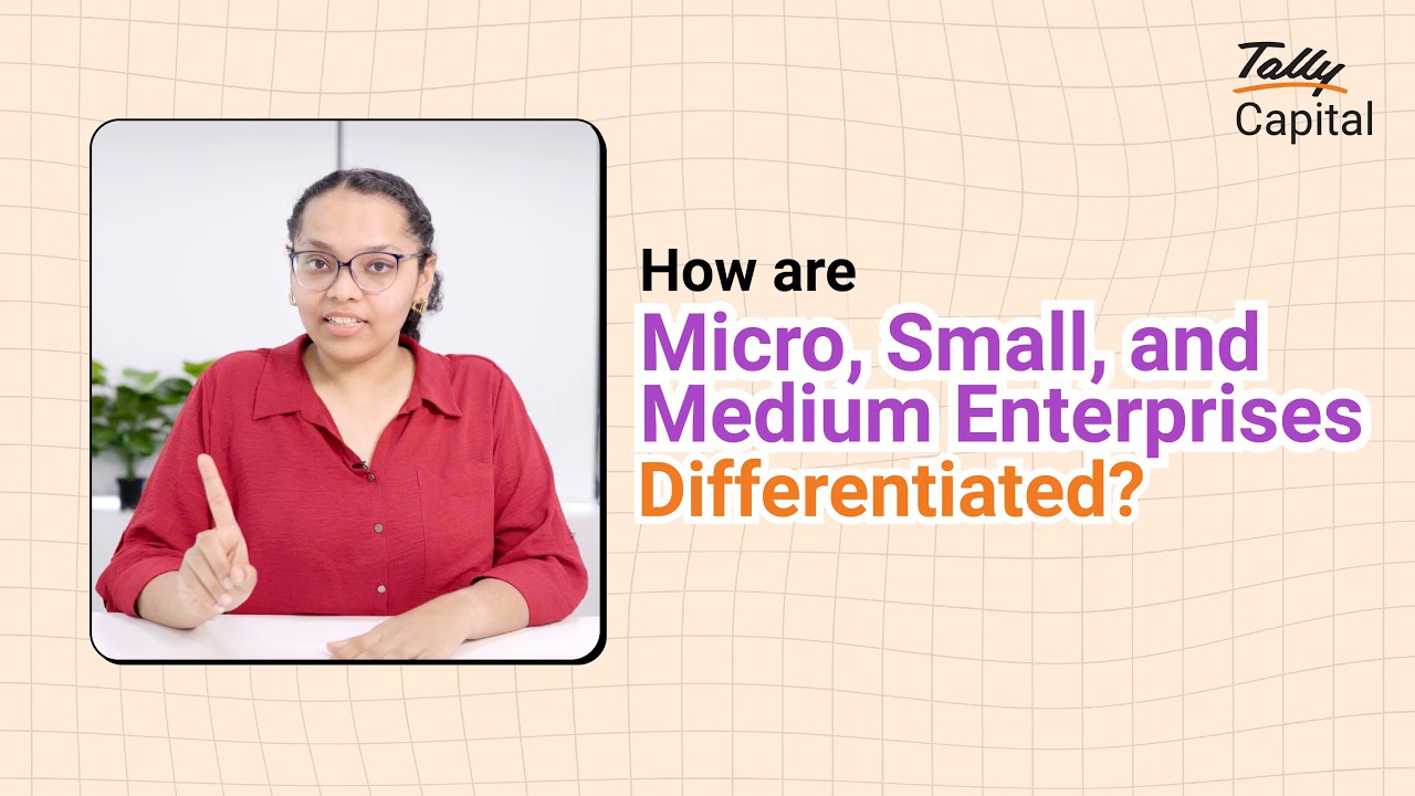 What Are MSMEs? Explained | Micro, Small & Medium Enterprise Classification in India| TallyCapital