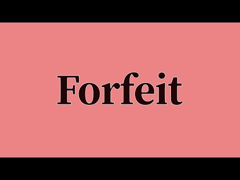 Forfeit Pronunciation and Meaning