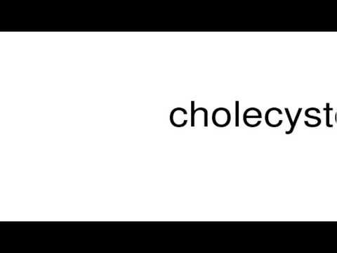 How to pronounce cholecystectomy