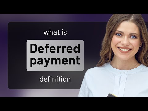 Deferred payment — DEFERRED PAYMENT definition