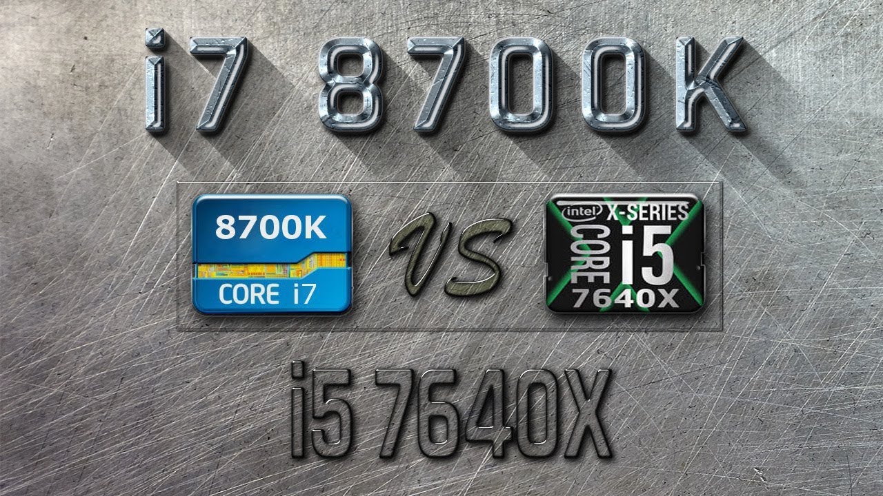 i7 8700K vs i5 7640X Benchmarks | Gaming Tests Review & Comparison