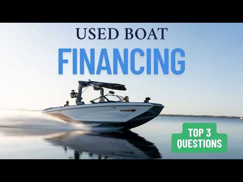 3 Things You MUST Do First before financing a used boat!