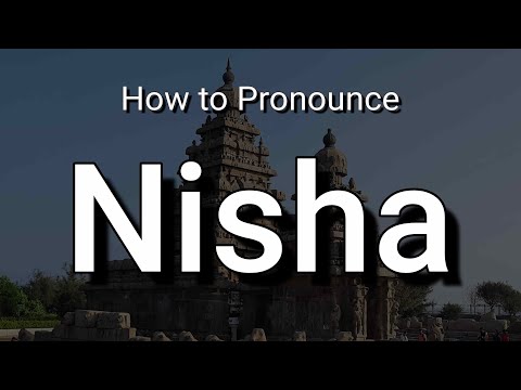 Nisha - Pronunciation and Meaning