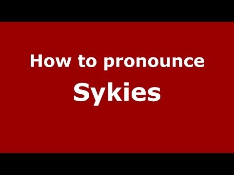 How to Pronounce Sykies - PronounceNames.com