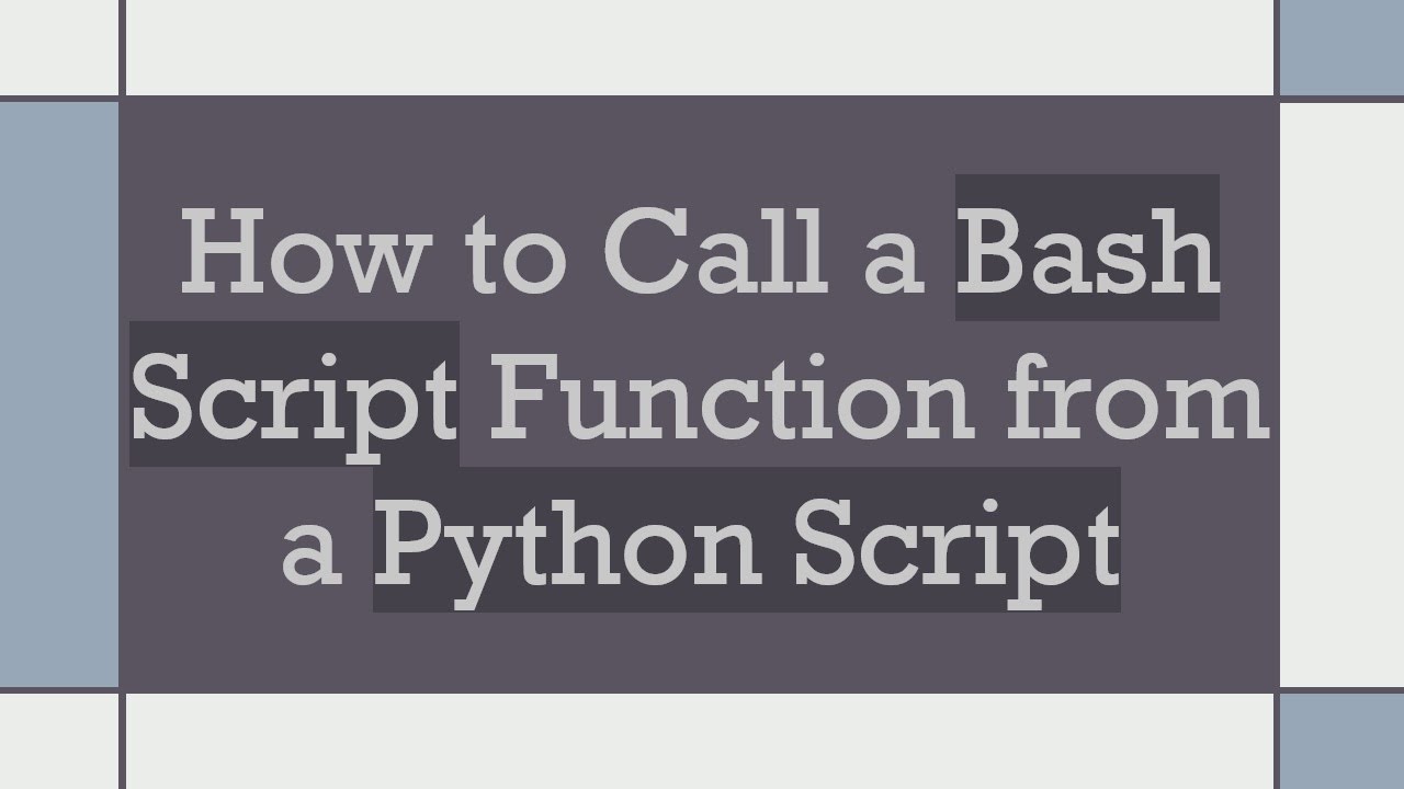 How to Call a Bash Script Function from a Python Script