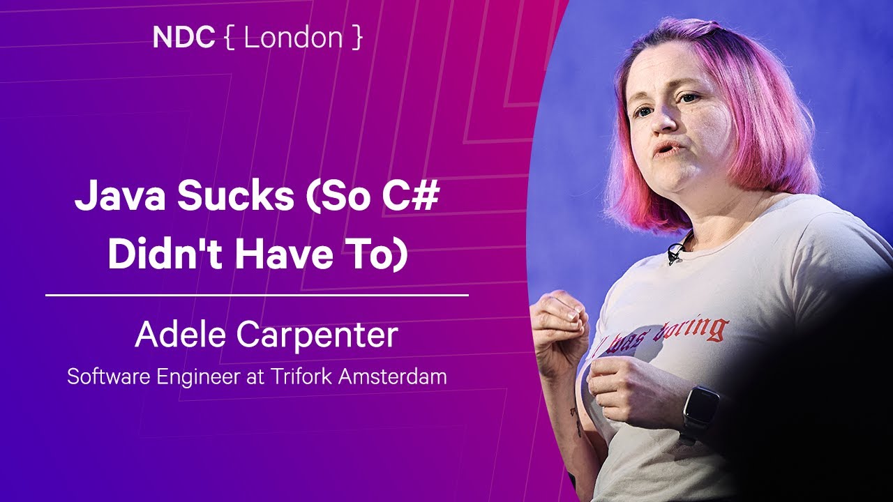 Java Sucks (So C# Didn't Have To) - Adele Carpenter - NDC London 2026