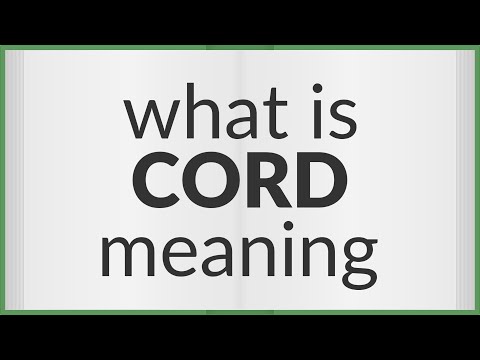 Cord | meaning of Cord