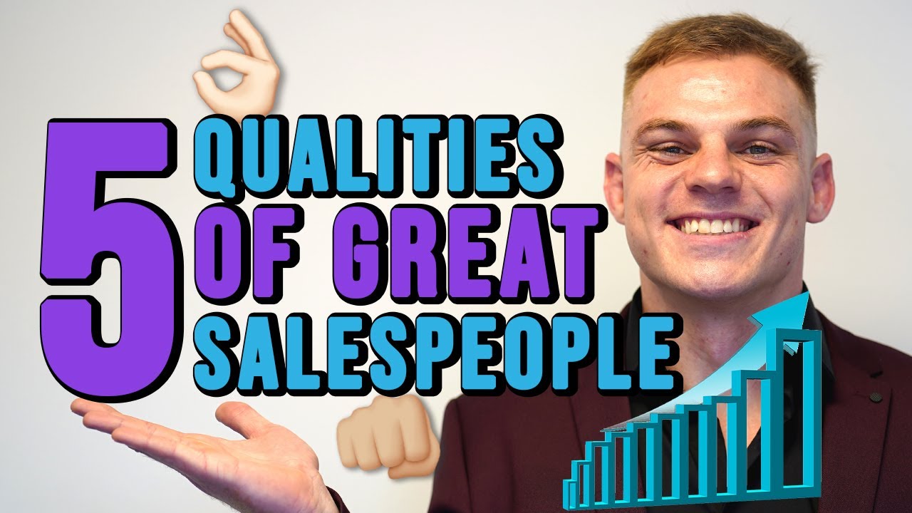 5 QUALITIES All Great Salespeople Have! | Traits Of Successful Sales Staff