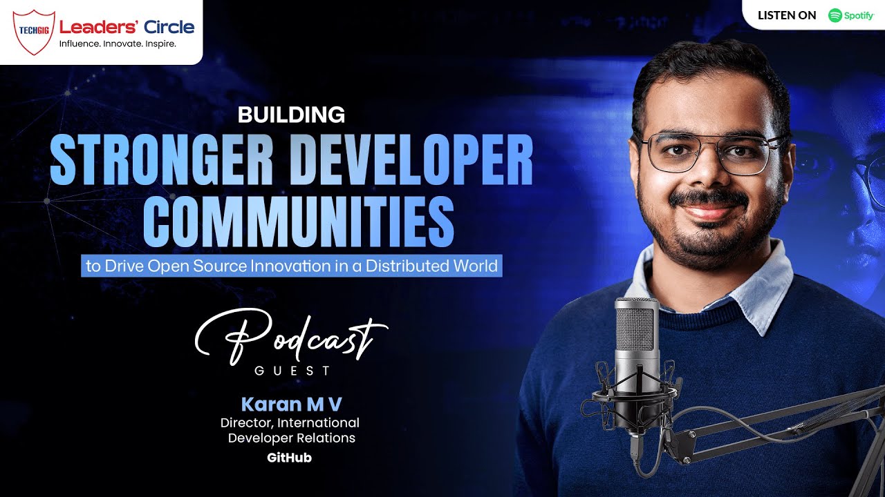 Building Stronger Developer Communities (Teaser) | Karan M V | GitHub | TechGig Leaders’ Circle