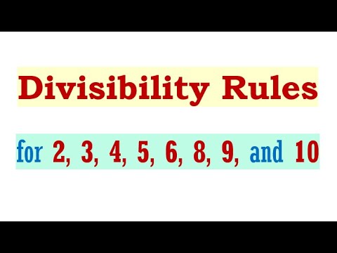 The Divisibility Rules for 2, 3, 4, 5, 6, 8, 9, and 10