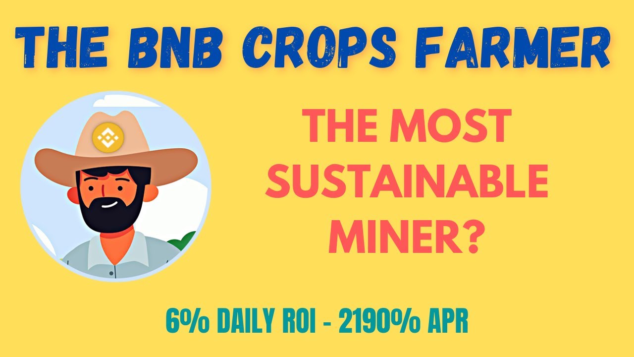 *URGENT* - The BNB Crops Farmer - Sustainable Miner? - 6% Daily ROI