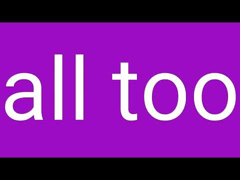 All Too Definition & Meaning
