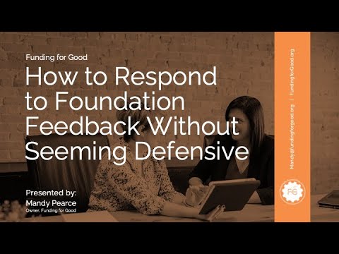 How To Respond To Foundation Feedback Without Seeming Defensive