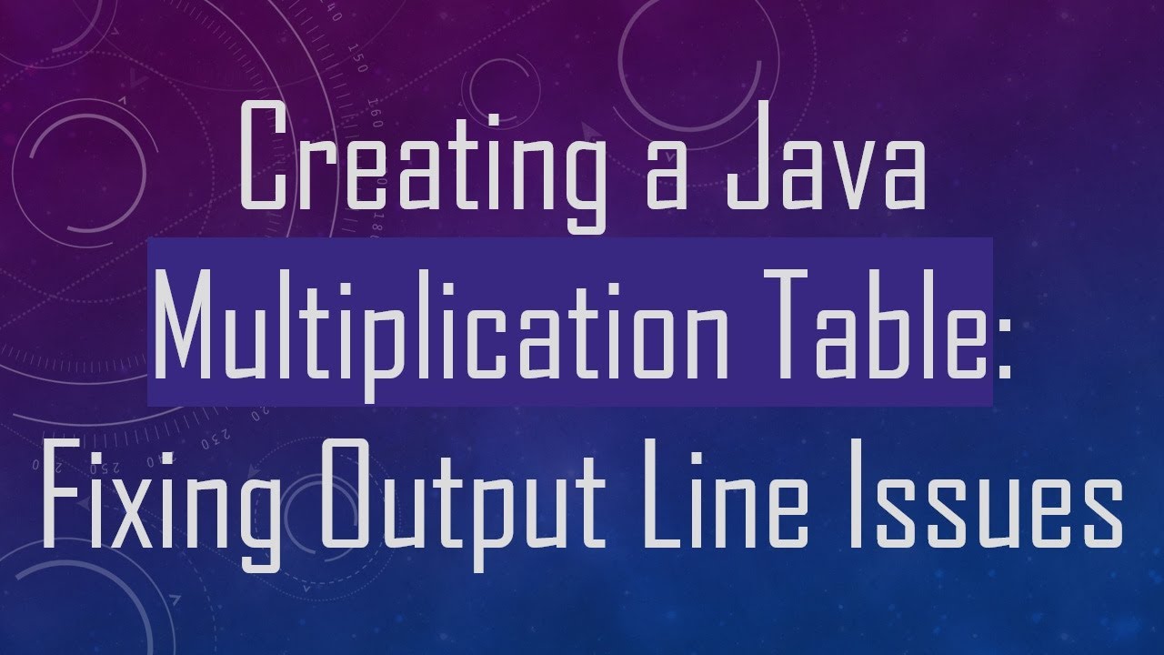 Creating a Java Multiplication Table: Fixing Output Line Issues