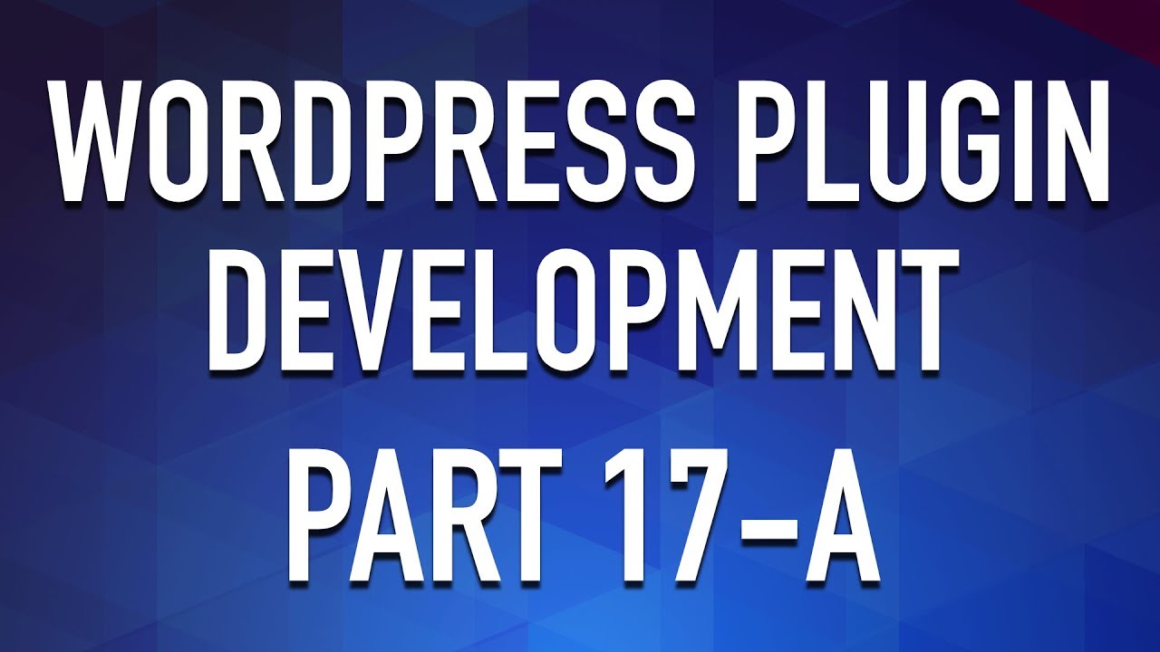 WordPress Plugin Development - Part 17a - Admin Custom Fields