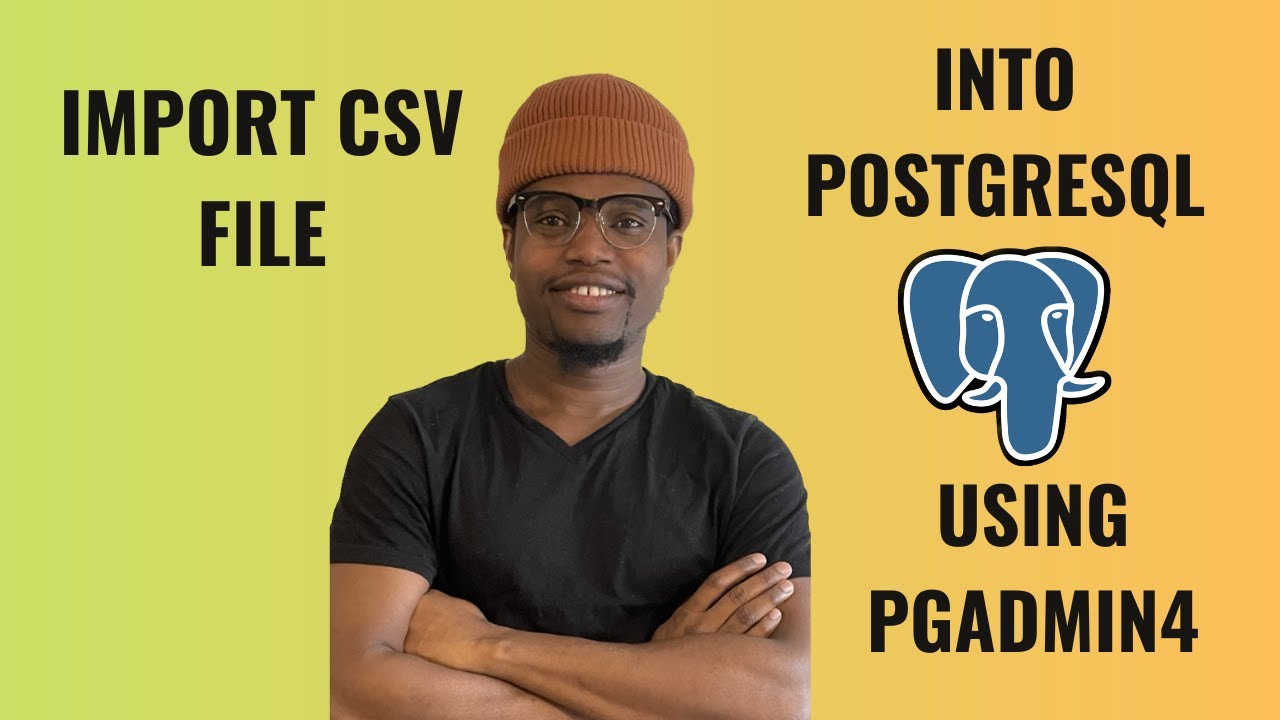Import CSV file into PostgreSQL using PgAdmin4 (2025)