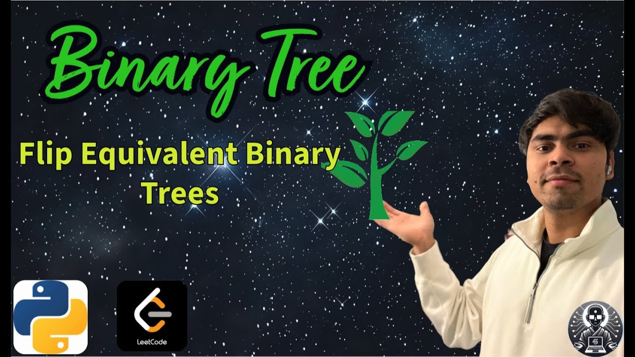 LeetCode 951 | Flip Equivalent Binary Trees | Python Solution Explained | AlgoYogi