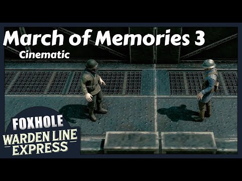 Steam Community :: Video :: Foxhole Cinematic "March of Memories" Part ...