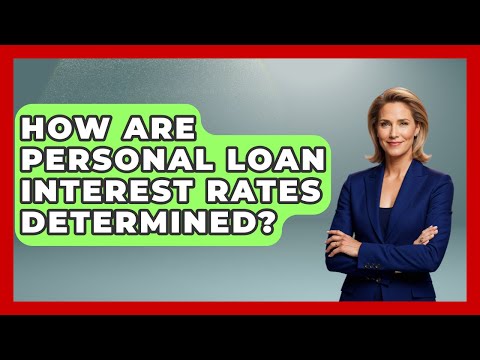 How Are Personal Loan Interest Rates Determined? - Ask Your Bank Teller