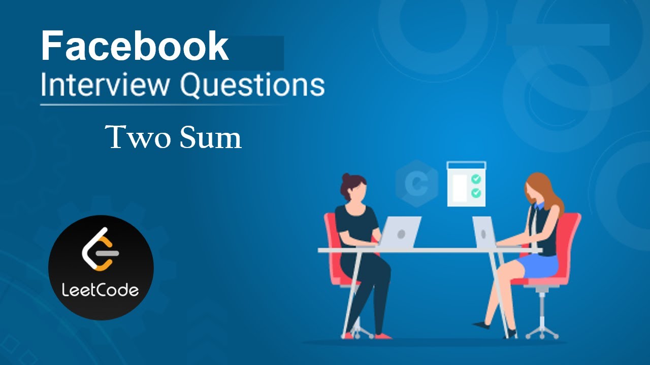 Two sum Leetcode problem solution in Python | Facebook Coding interview questions
