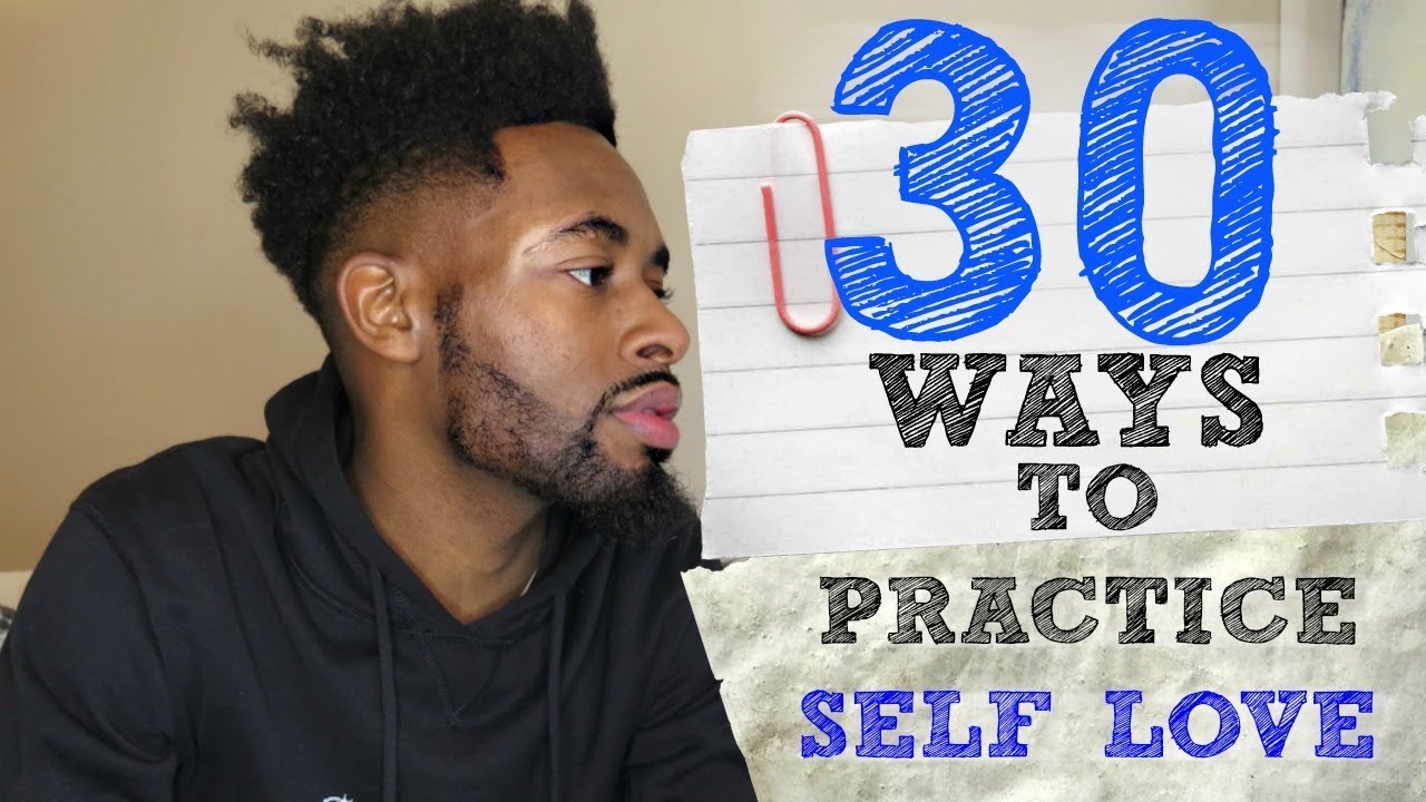 30 Ways to practice self love