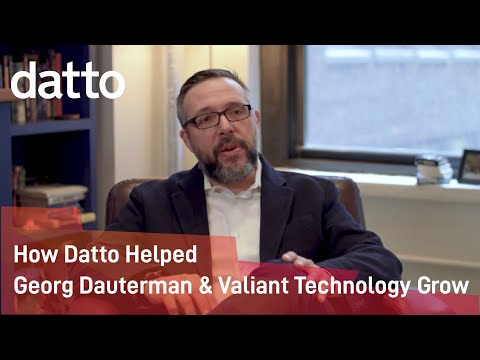 How Datto helped Georg Dauterman & Valiant Technology Grow