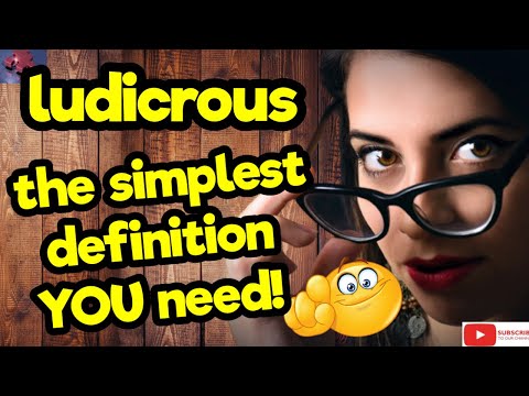 LUDICROUS. The simplest definition YOU need!! #tellsvidetionary™