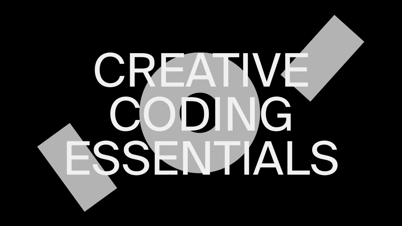 Creative Coding Essentials - Teaser