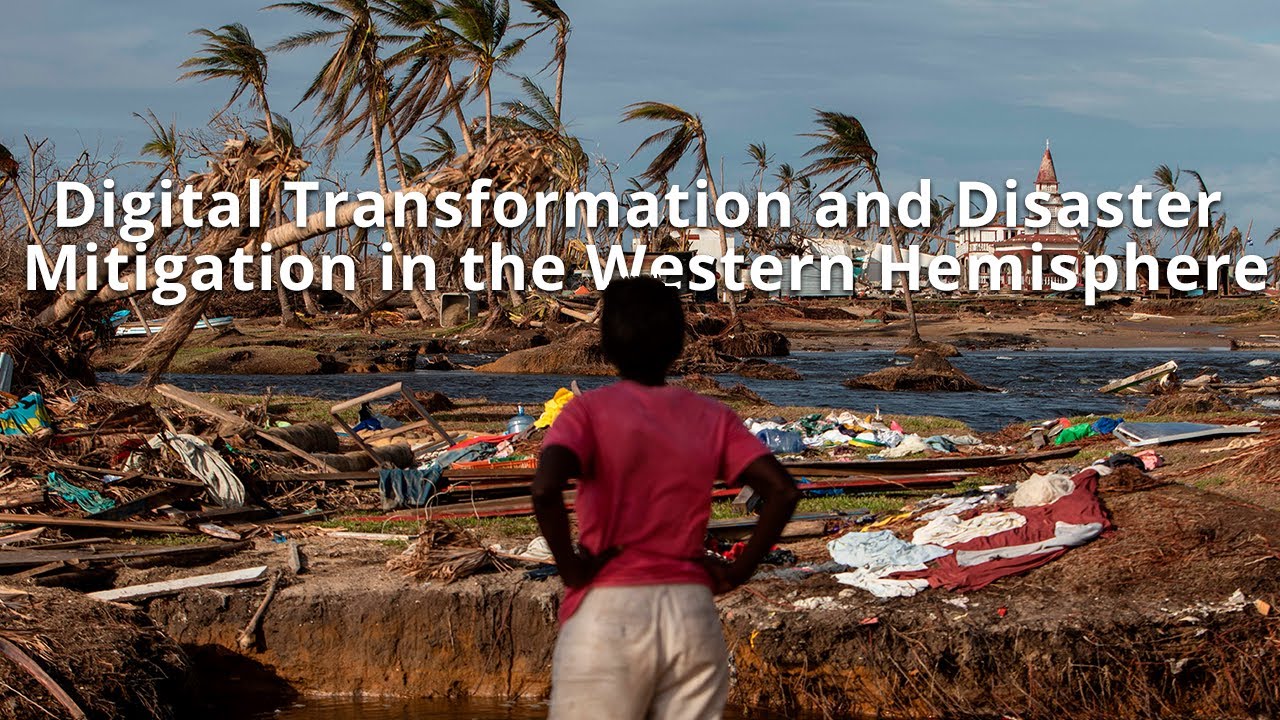 Digital Transformation and Disaster Mitigation in the Western Hemisphere