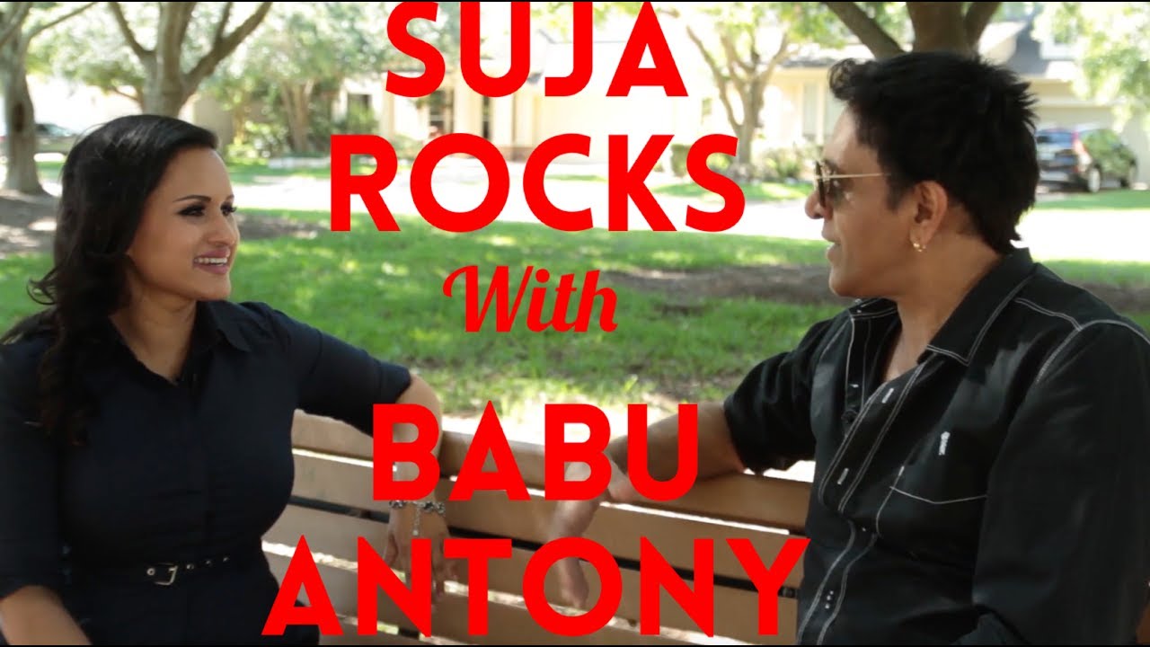 Suja Rocks with Babu Antony
