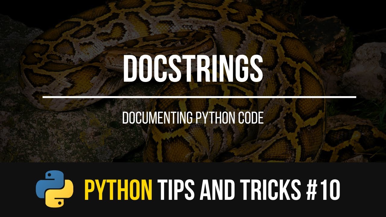 Docstrings - Python Tips and Tricks #10