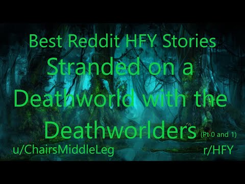 Best HFY Reddit Stories: Stranded On A Deathworld with the Deathworlders (r/HFY)