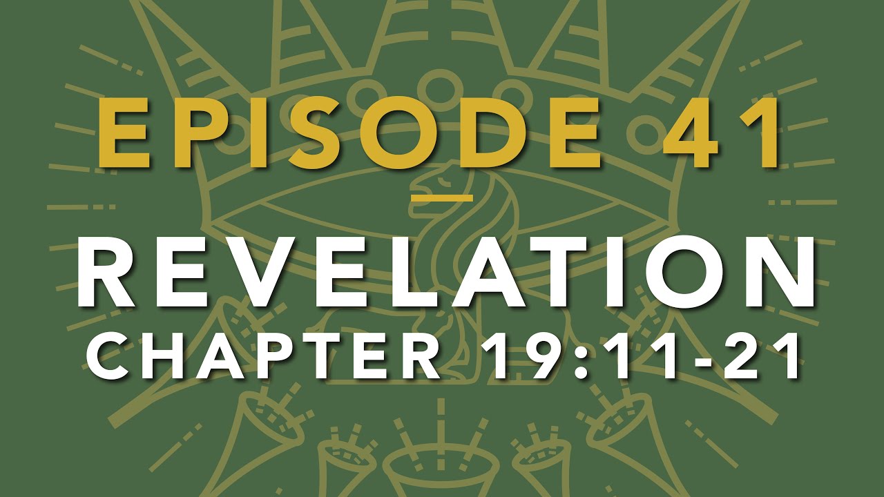 EPISODE 41– Revelation 19:11-21 – The King Returns Part 2 – Thomas Fretwell