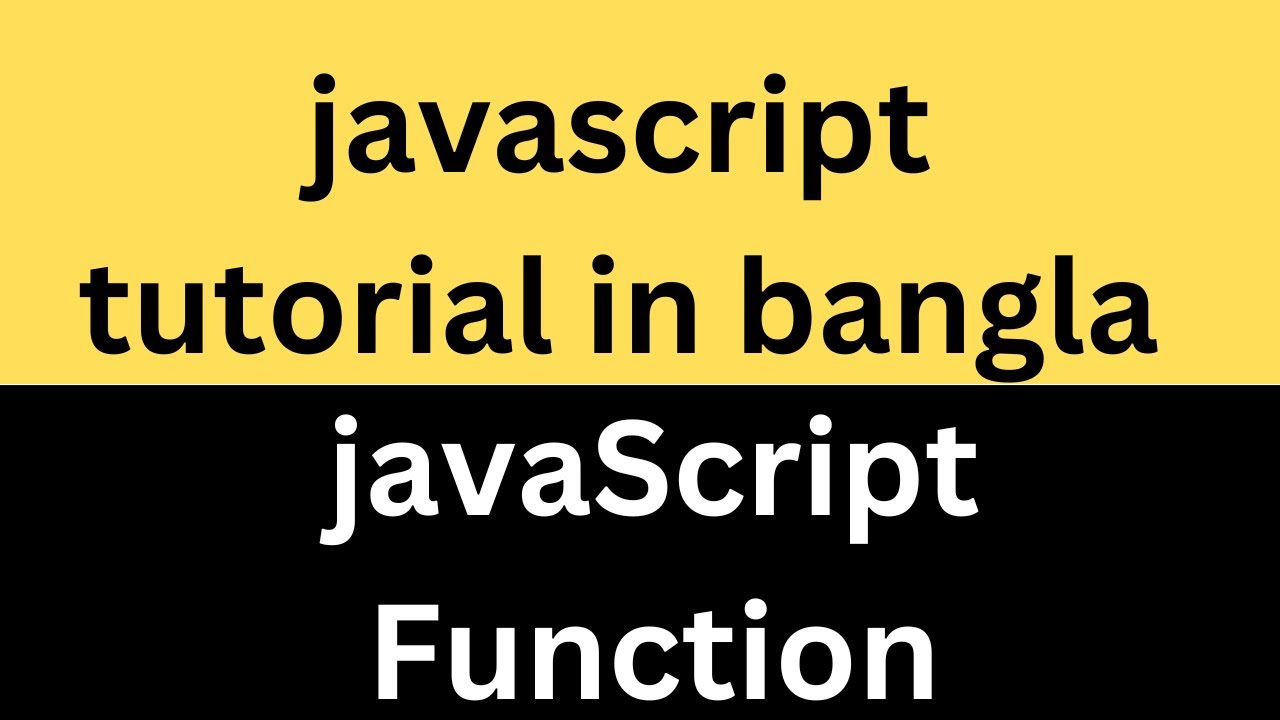14JavaScript Function tutorial in Bangla  JavaScript  Nuras Channel