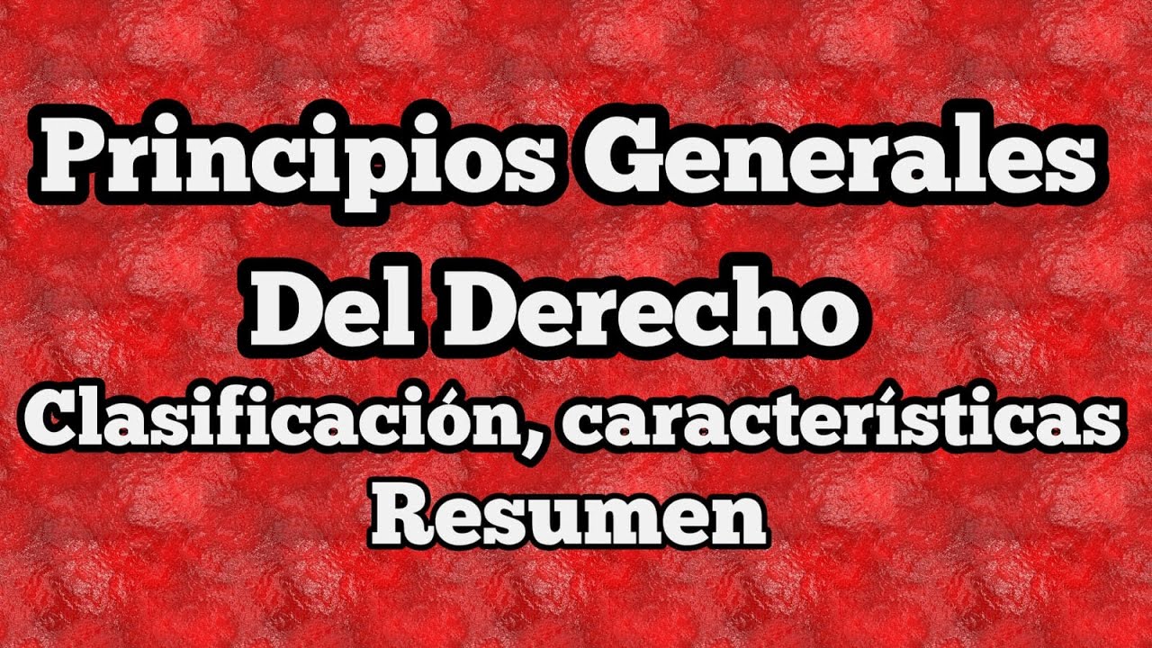 General Principles of Law (classification and characteristics) SUMMARIZED.