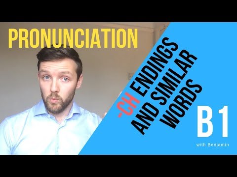 How to Pronounce -CH Endings (and more -CH Words) Correctly in British English