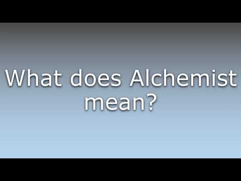 What does Alchemist mean?