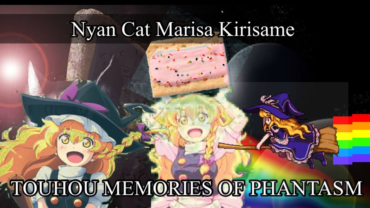 TOUHOU Memories Of Phantasm - NYAN CAT MARISA KIRISAME