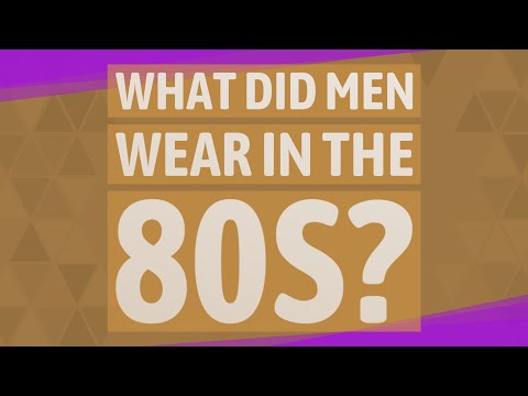 What did men wear in the 80s?