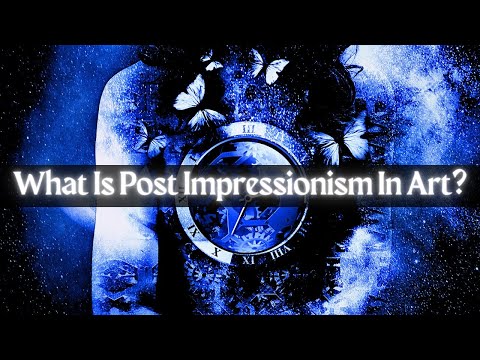 What Is Post Impressionism In Art?