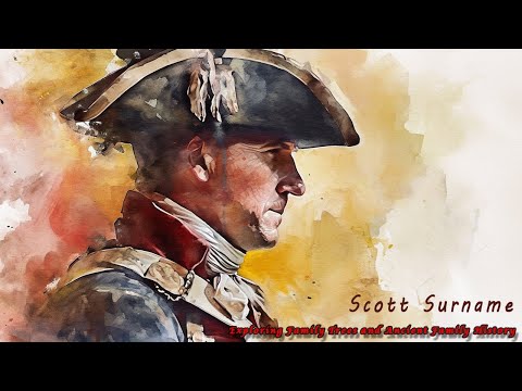 Scott Surname: Exploring Family Trees and Ancient Family History