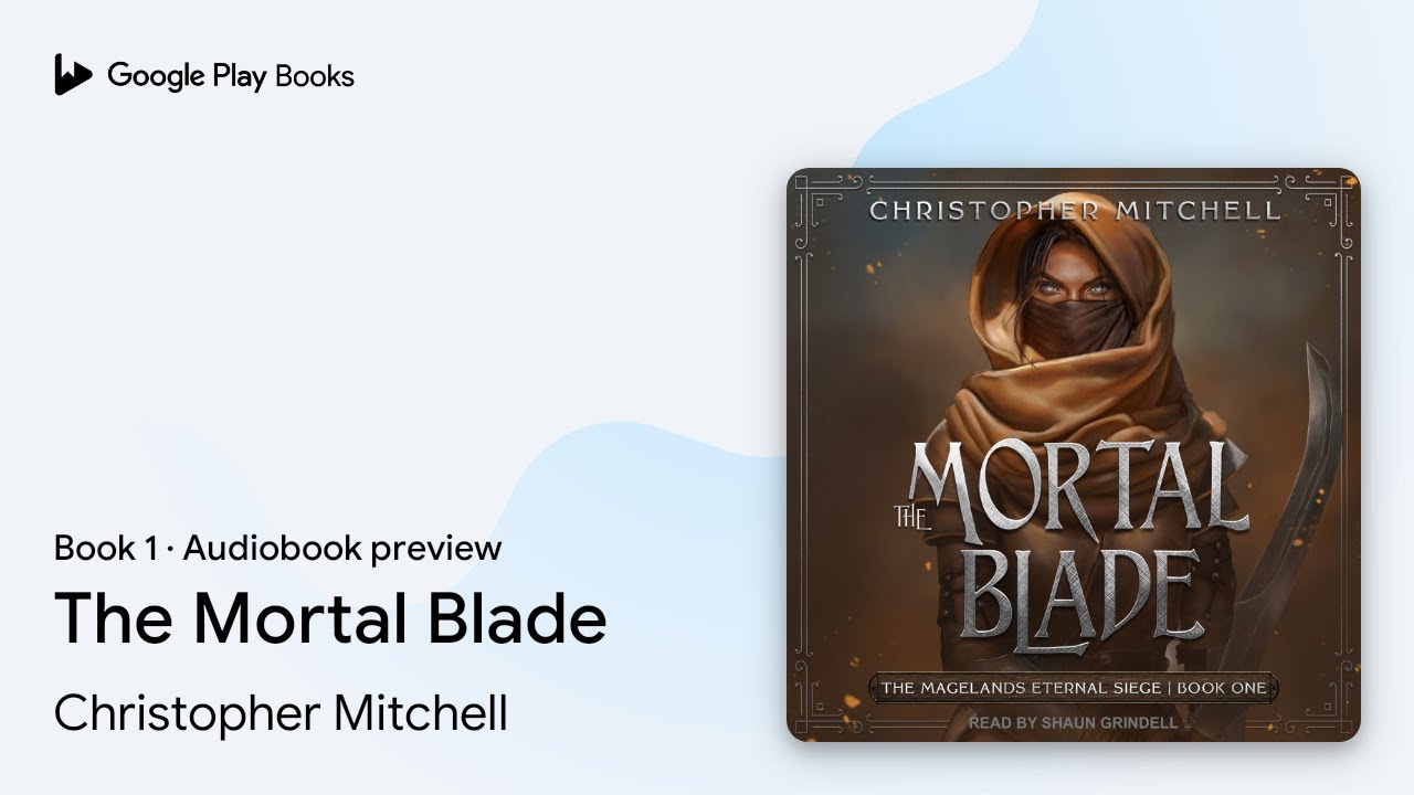 The Mortal Blade Book 1 by Christopher Mitchell · Audiobook preview
