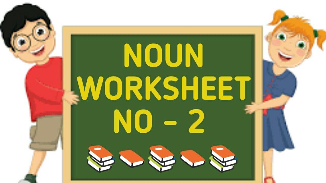 Noun // worksheet of noun // worksheet no. - 2