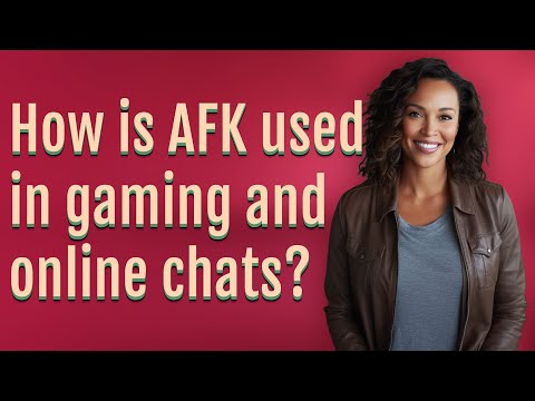 How is AFK used in gaming and online chats?